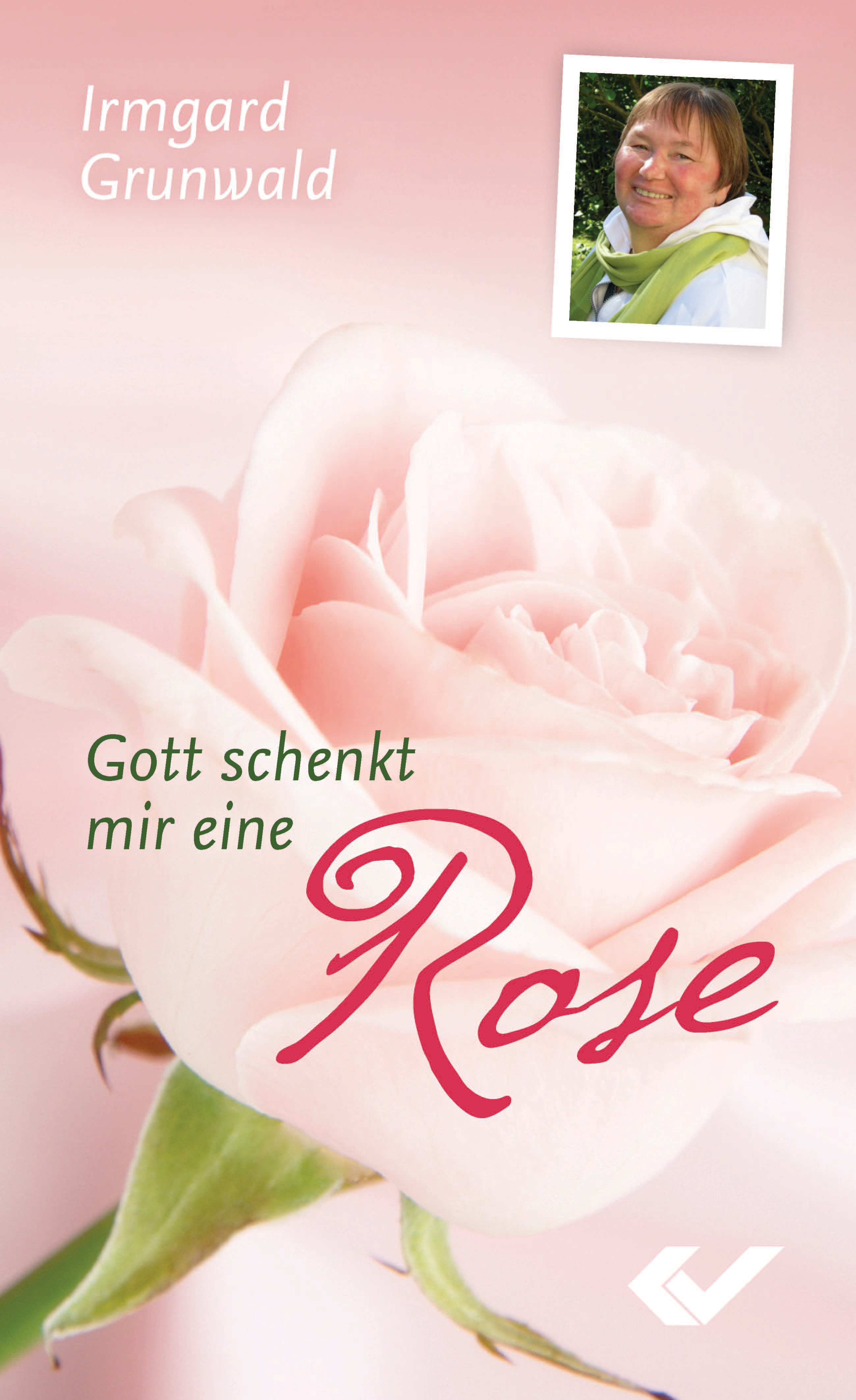 Gott schenkt mir eine Rose (Buch - Gebunden) - gerth.de